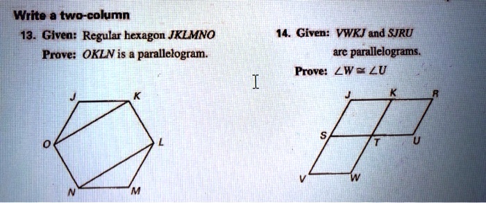 write two column 13 givea regular hexagon jklmno prove okln is ...
