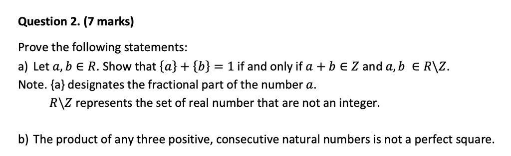 SOLVED:Question 2. (7 marks) Prove the following statements: a) Let a,b â‚¬ R. Show that {a ...