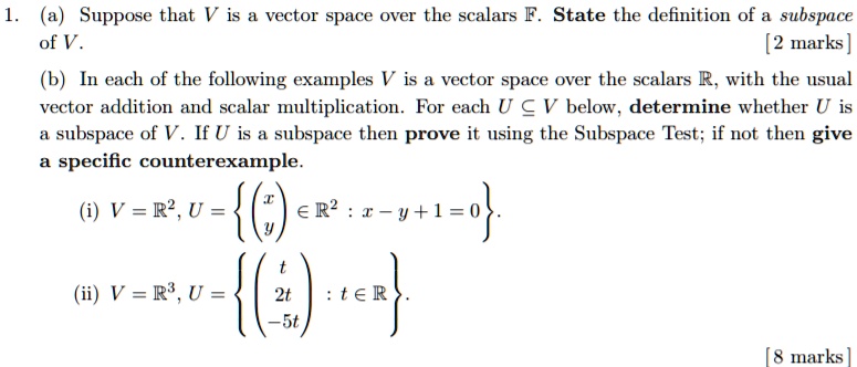 a suppose that v is a vector space over the scalars f state the ...