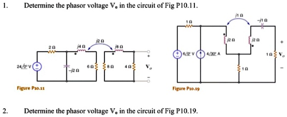 SOLVED: Determine the phasor voltage V in the circuit of Fig P10.11. Figure P10.11 Figure P10.19