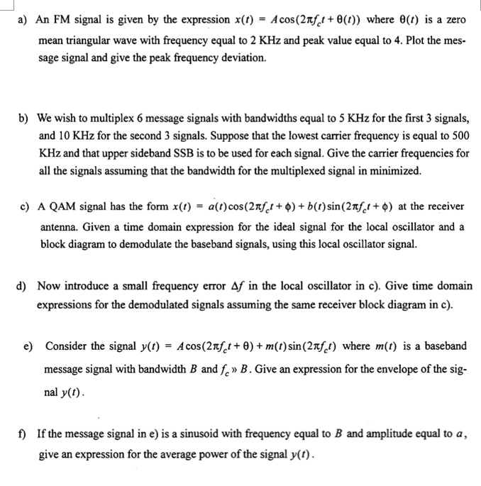 SOLVED: a) An FM signal is given by the expression x(t) = Acos(2ft+(t)), where (t) is a zero ...