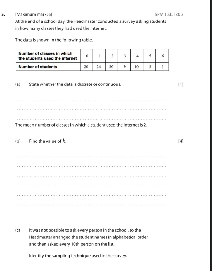 SOLVED: [Maximum mark: 6] SPM.1.SL.TZ0.3 At the end of a school day, the Headmaster conducted a ...