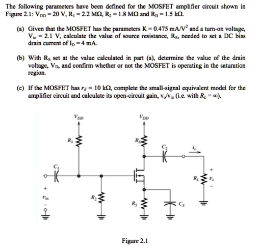 SOLVED: The following parameters have been defined for the MOSFET amplifier circuit shown in ...