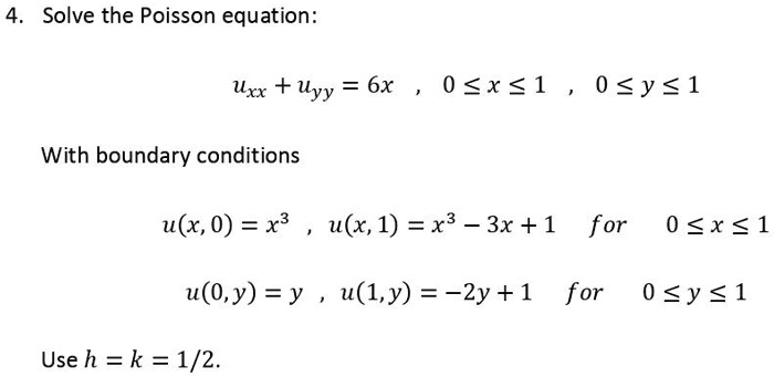 SOLVED: Solve the Poisson equation: Uxx + uyy = 6x 0