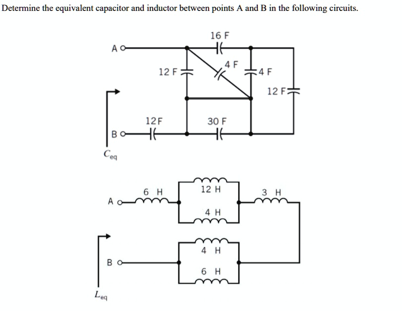SOLVED: Determine the equivalent capacitor and inductor between points A and B in the following ...