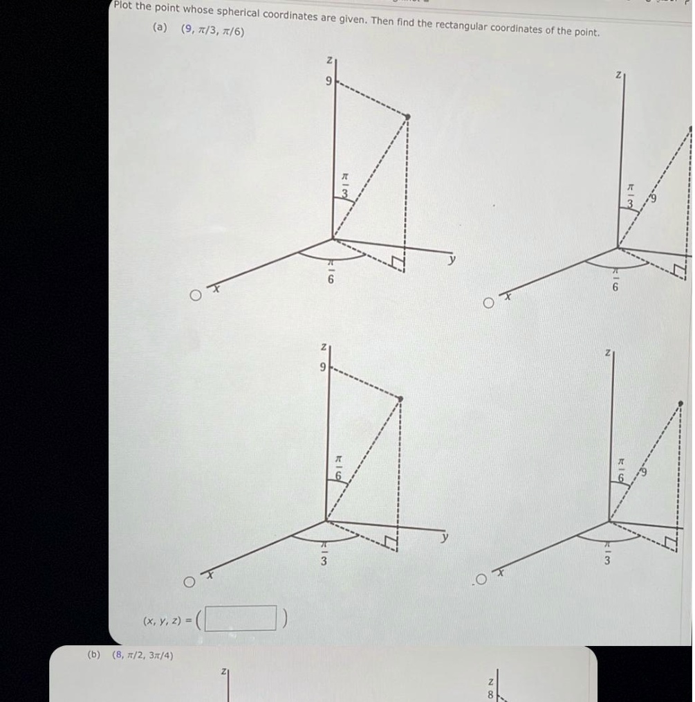 Plot the point whose spherical coordinates are given. Then find the ...