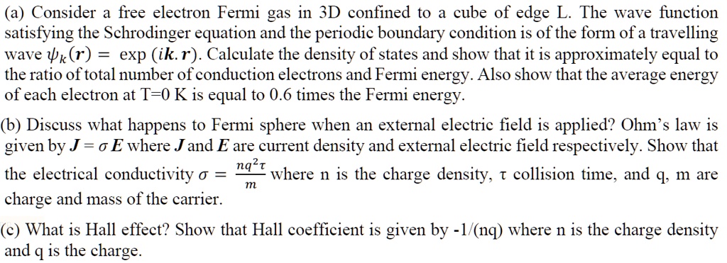 SOLVED: (a) Consider a free electron Fermi gas in 3D confined to a cube ...