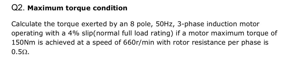 Q2. Maximum torque condition Calculate the torque exerted by an 8 pole ...