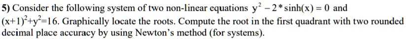 SOLVED: Consider the following system of two non-linear equations y^2 ...