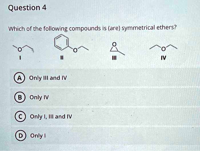SOLVED: Question 4 Which of the following compounds is (are ...