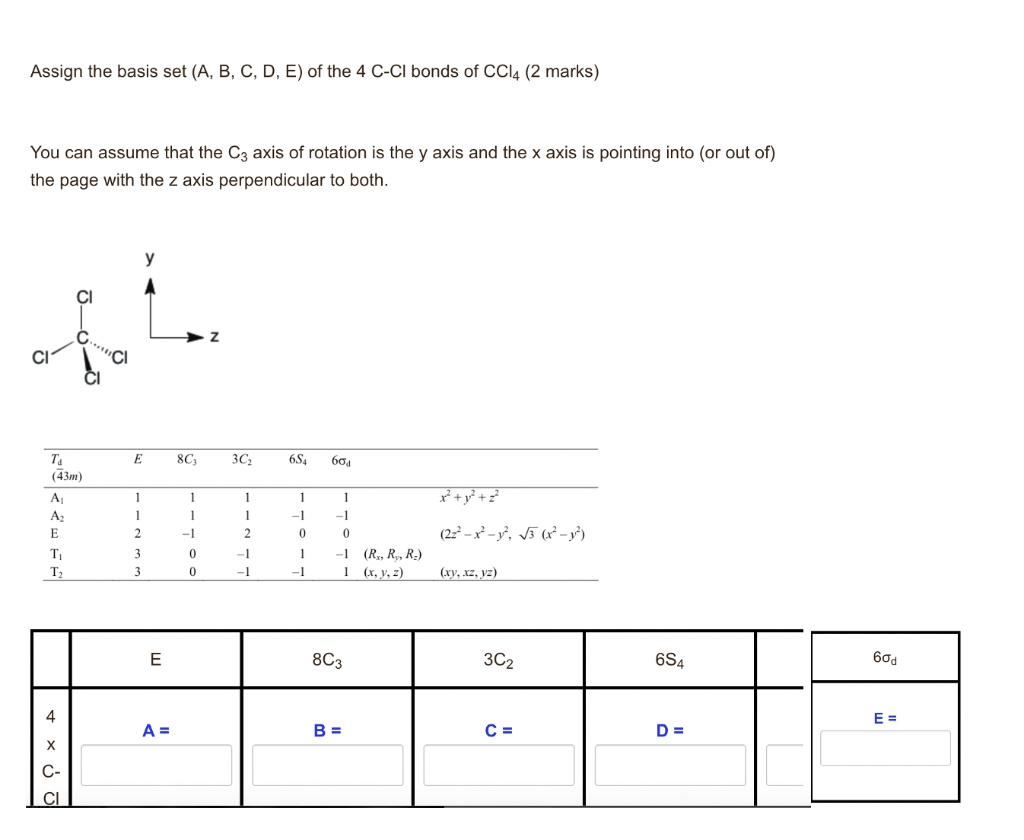 assign the basis set a b c d e of the 4 c cl bonds of ccl4 2 marks you ...
