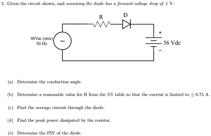 SOLVED: Given the circuit shown, and assuming the diode has a forward ...