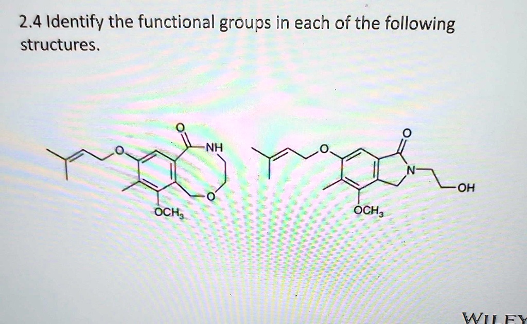 SOLVED: Texts: 2.4 Identify the functional groups in each of the following structures. NH2 OH ...