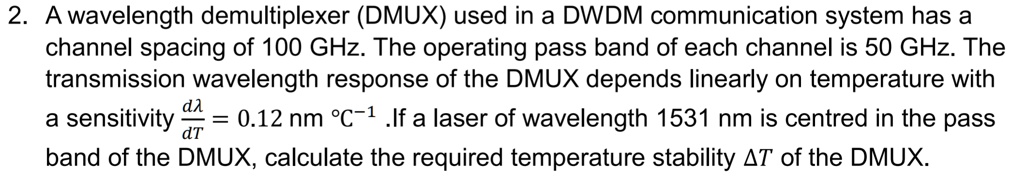 2 a wavelength demultiplexer dmux used in dwdm communication system has ...