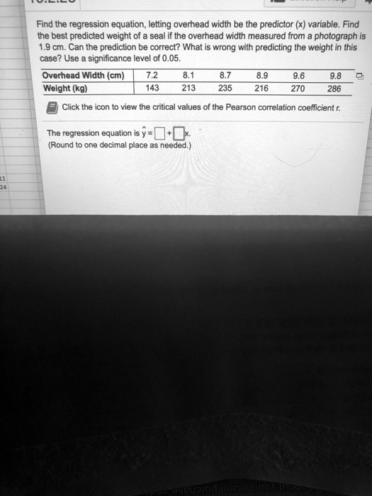 SOLVED: Find the regression equation, letting overhead width be the predictor (x) variable. Find ...