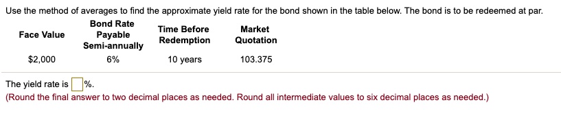 SOLVED: please round to 6 decimal places, thank you. Use the method of ...