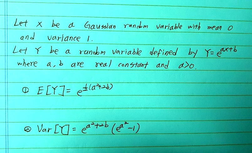 Solved Let X Be A Gaussian Random Variable With Mean Î¼ And Variance Ïƒ 2 Let Y Be A Random