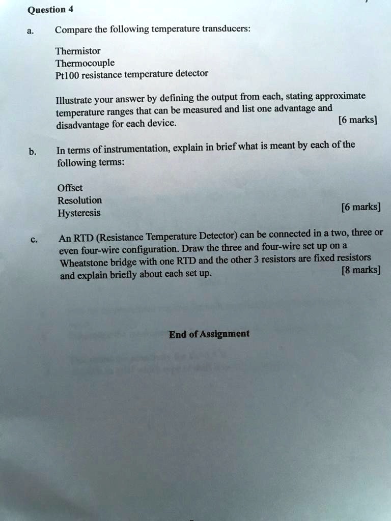 SOLVED: Question 4 a. Compare the following temperature transducers: Thermistor, Thermocouple ...