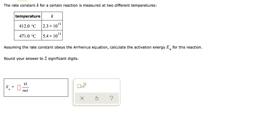 the rate constant k for certain reaction is measured at two different temperatures temperature ...