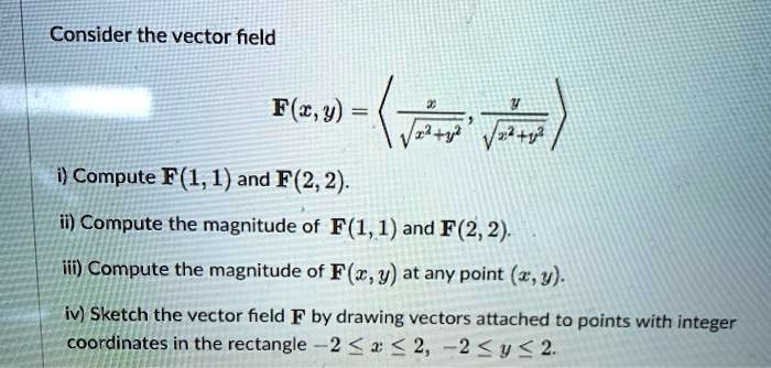 consider the vector field fc 9 77 7 i compute f11 and f22 ii compute ...