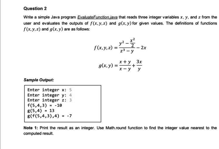 Solved Write A Simple Java Program Evaluatefunctionjava That Reads Three Integer Variables X