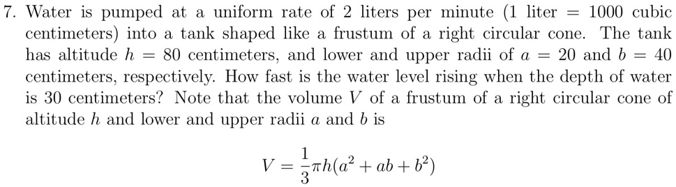 7. Water is pumped at a uniform rate of 2 liters per minute (1 liter ...