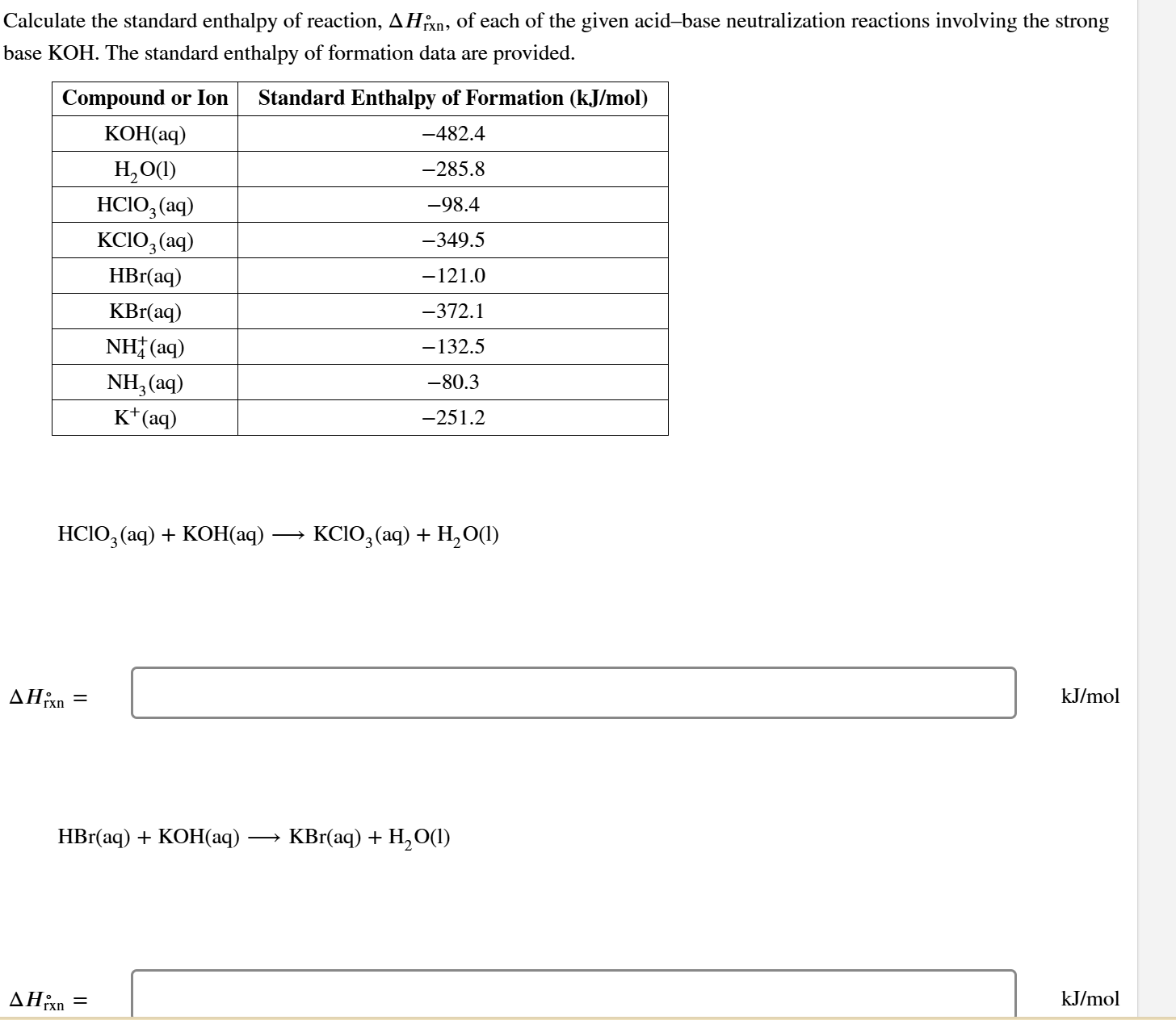 Calculate the standard enthalpy of reaction, Δ Hrxn^∘, of each of the given acid-base ...