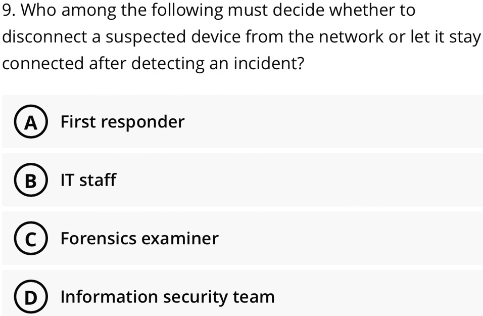 9. Who among the following must decide whether to disconnect a ...