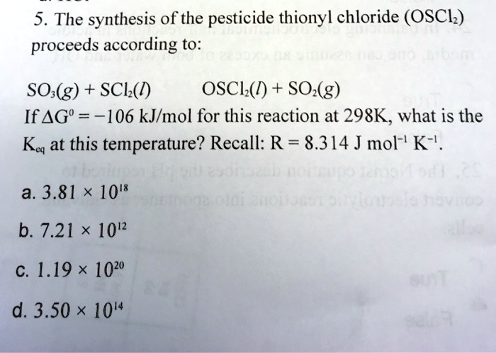 SOLVED: The synthesis of the pesticide thionyl chloride (OSCl) proceeds ...