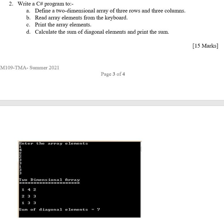 Solved Write A C Program To Define A Two Dimensional Array Of Three Rows And Three Columns 