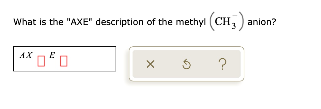 what is the axe description of the methyl ch3 anion ax e 76883