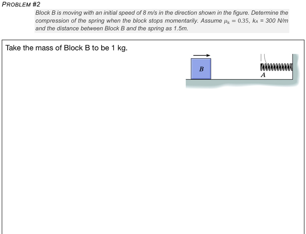 SOLVED: PROBLEM #2 Block B is moving with an initial speed of 8 m/s in the direction shown in ...