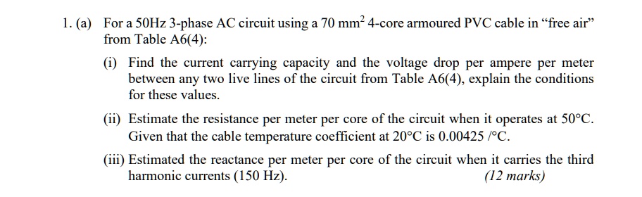 SOLVED: 1. (a) For a 50Hz 3-phase AC circuit using a 70 mm2 4-core ...