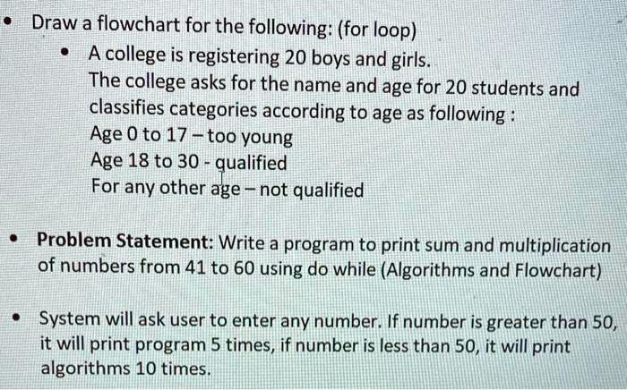 Draw a flowchart for the following: (for loop) • A college is ...