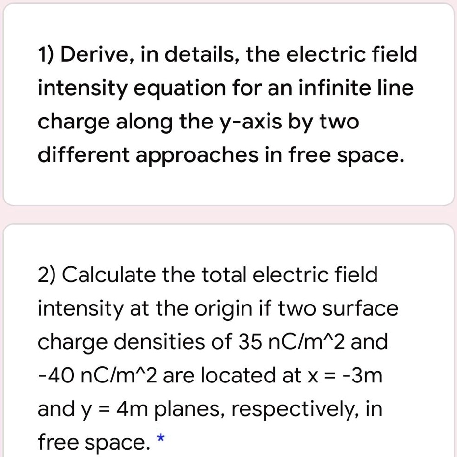 SOLVED: اريد حله في نصف ساعة 1) Derive, in details, the electric field ...