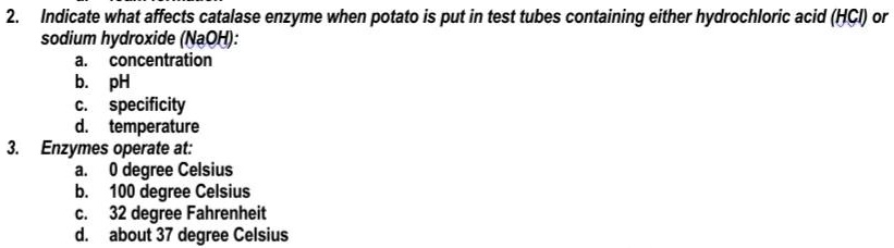 2. Indicate what affects catalase enzyme when potato is put...