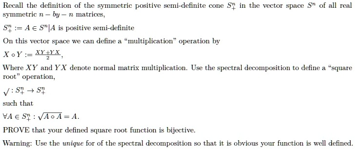 SOLVED: Recall the definition of the symmetric positive semi-definite ...