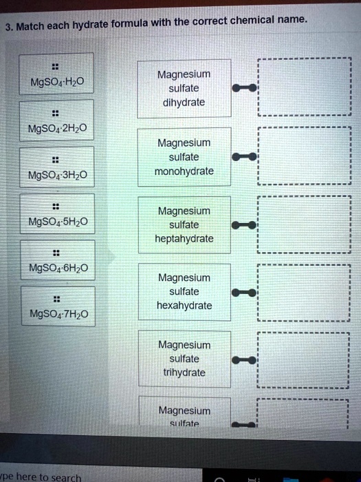 SOLVED: Match each hydrate formula with the correct chemical name ...
