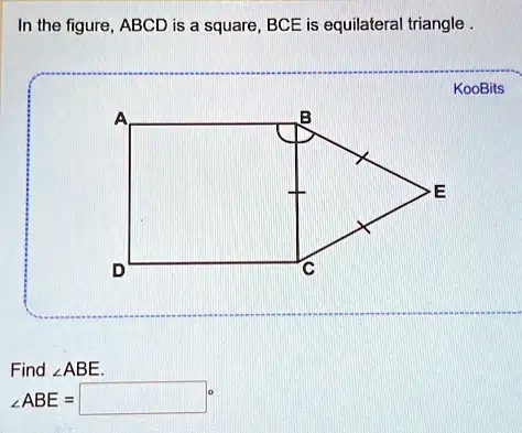 In the figure, ABCD is a square, BCE is equilateral triangle...