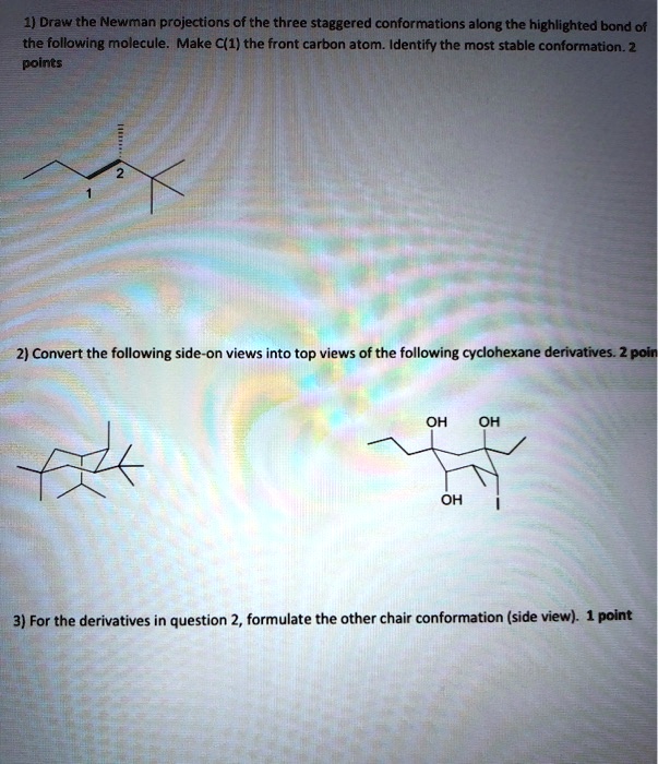 SOLVED: 1) Draw the Newman projections of the three staggered conformations along the ...