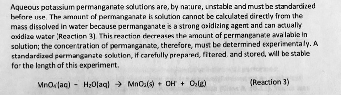 SOLVED:Aqueous potassium permanganate solutions are, by nature, unstable and must be ...