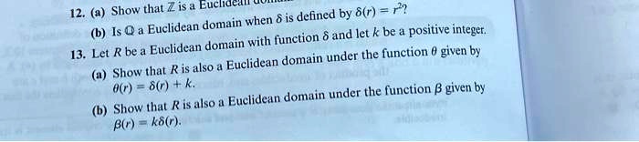 SOLVED: (a) Show that Z is a Eucllucat defined by (r) =r? (b) Is @ a ...