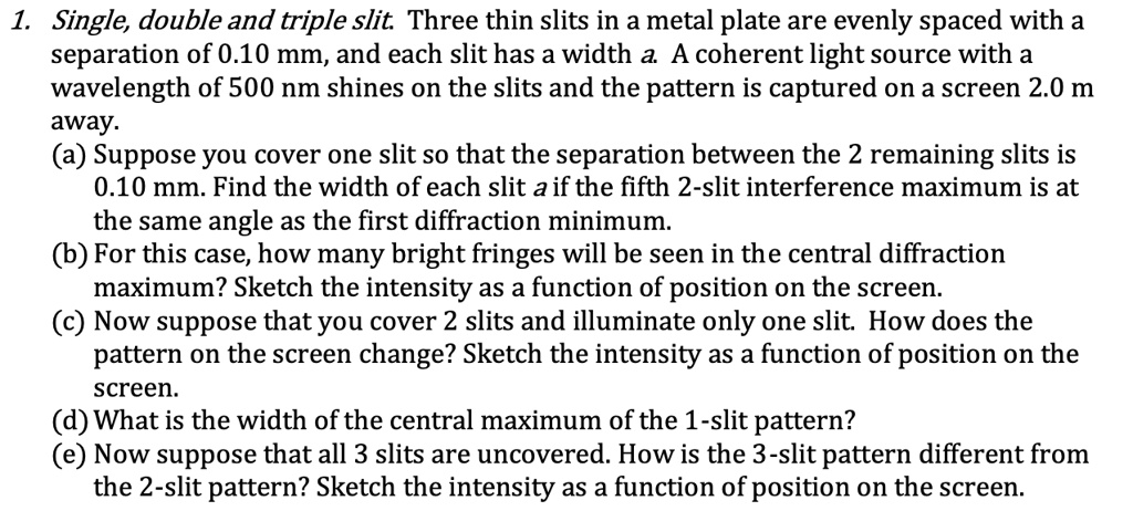 1 single double and triple slit three thin slits in a metal plate are ...
