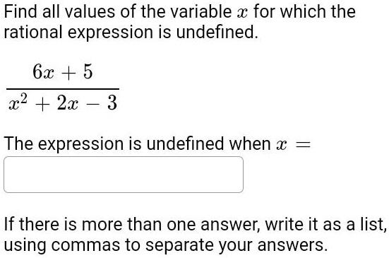 Solved Find All Values Of The Variable X For Which The Rational Expression Is Undefined 6x 5