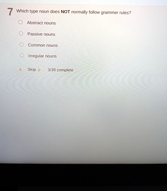 7 Which type noun does NOT normally follow grammer rules? Abstract ...