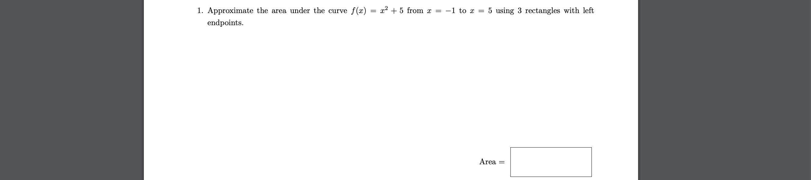 1 approximate the area under the curve fxx25 from x 1 to x5 using 3 ...