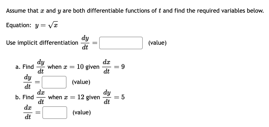 SOLVED: Assume that and y are both differentiable functions of t and find the required variables ...