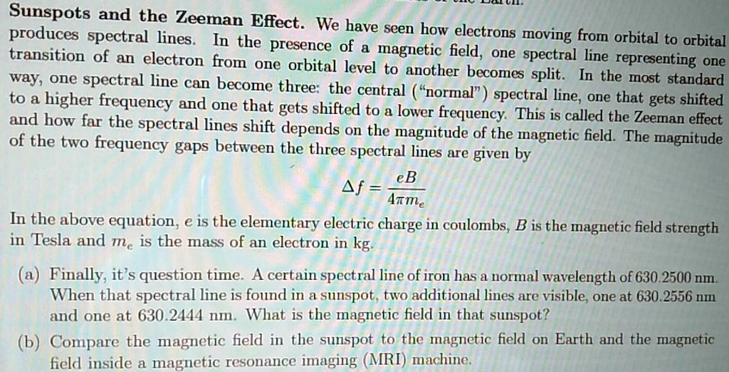 Sunspots and the Zeeman Effect. We have seen how electrons moving from ...
