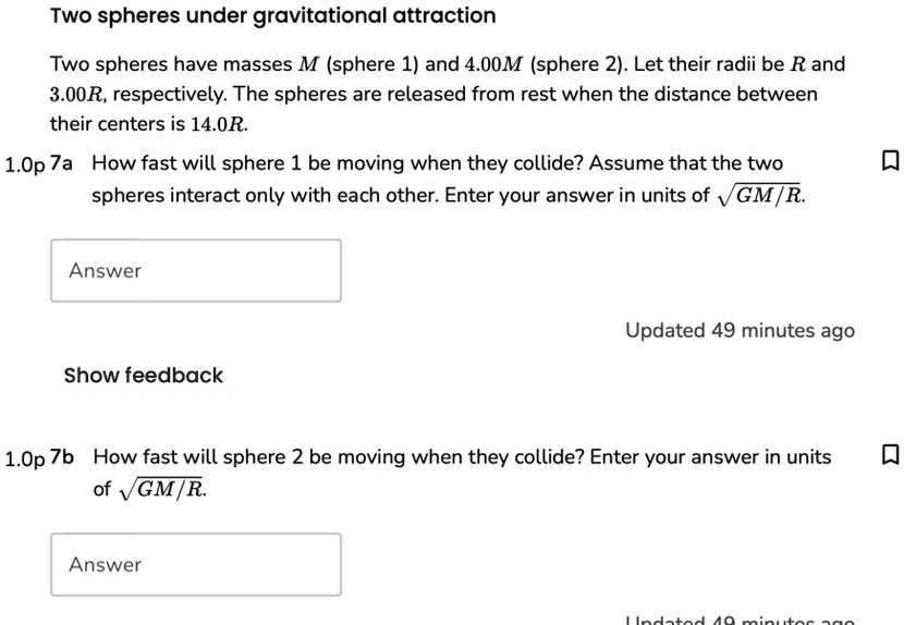 SOLVED: Two spheres under gravitational attraction Two spheres have ...