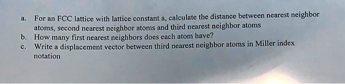 SOLVED: a.For an FCC lattice with lattice constant a,calculate the distance between nearest ...